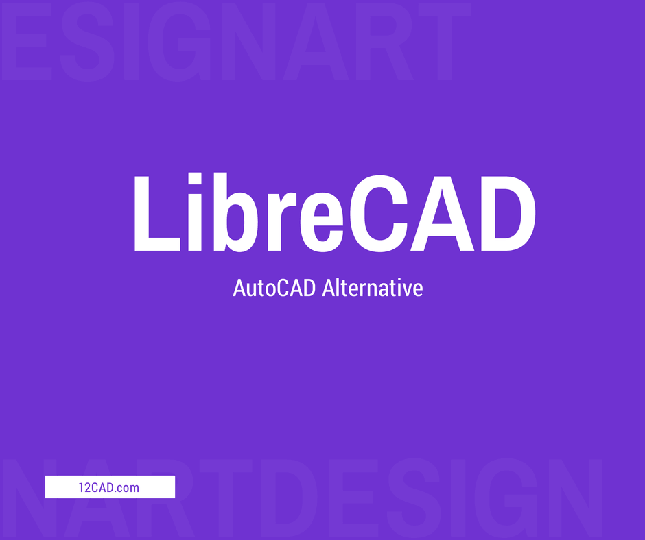 LibreCAD | 12CAD.com