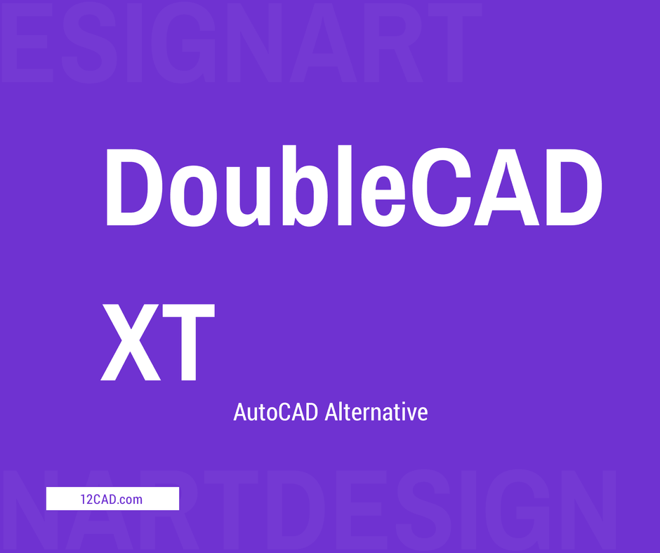 DoubleCAD XT | 12CAD.com